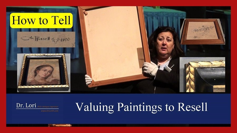 Secrets on Valuing Paintings - Dr. Lori Ph.D. Antiques Appraiser